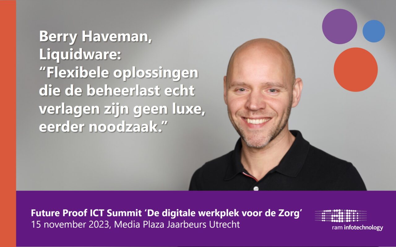 Berry Haveman over de Digitale Werkplek voor de Zorg